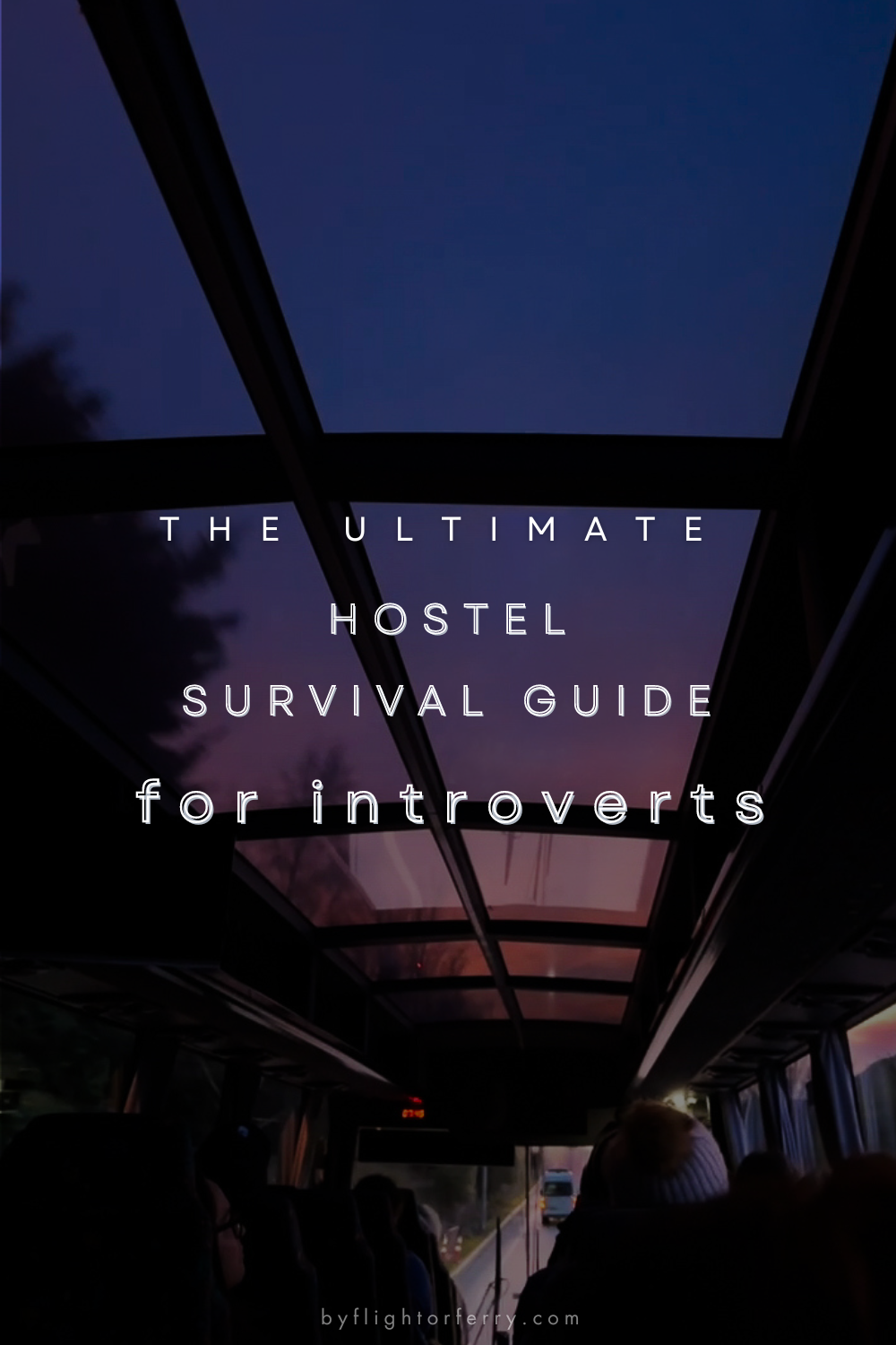The Ultimate Hostel Survival Guide for Introverts - byflightorferry.com